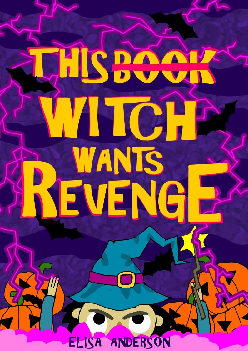 This Witch Wants Revenge: An Interactive, Easy to Read Halloween Tale ...
