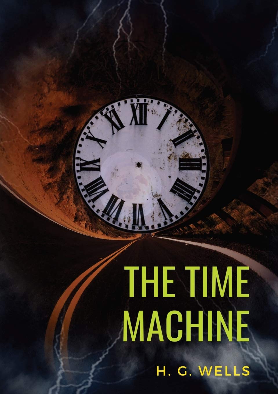 The Time Machine: A 1895 science fiction novella by H. G. Wells by H.G ...