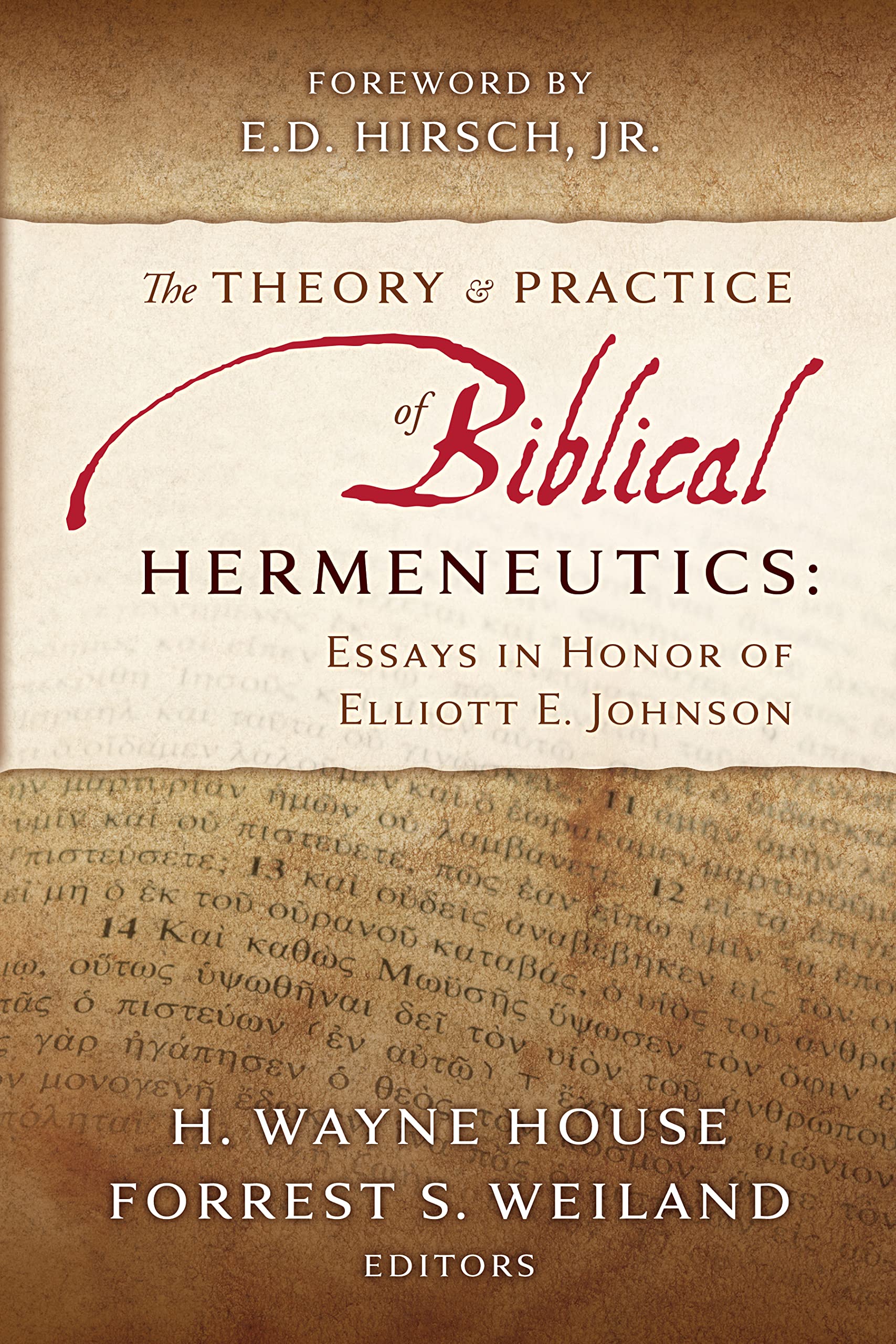 The Theory & Practice of Biblical Hermeneutics: Essays in Honor of ...