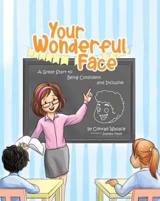 Your Wonderful Face: A Great Start to Being Confident and Inclusive by ...