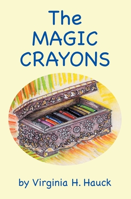 The Magic Crayons by Virginia H Hauck | Goodreads