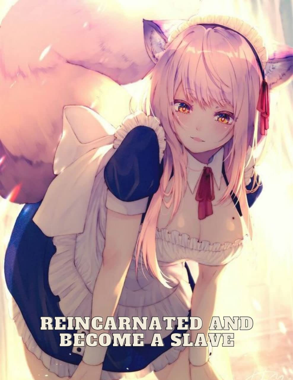 Reincarnated And Become A Slave: Adventure Fantasy Gender Bender Horror Isekai LitRPG ...
