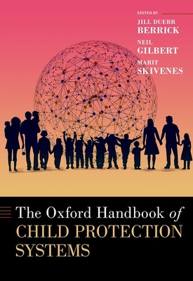 Oxford Handbook of Child Protection Systems by Jill Duerr Berrick ...