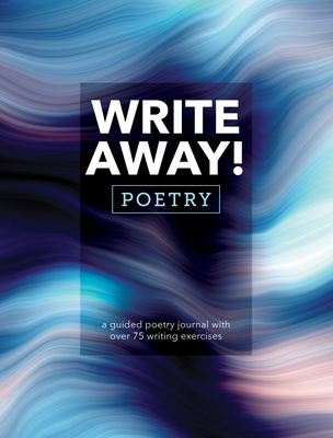 Write Away! Poetry: Guided Poetry Journal with 75+ Writing Prompts by ...