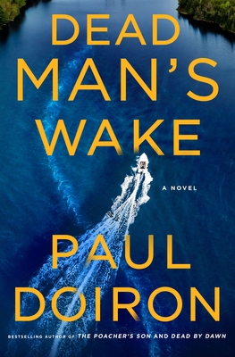Dead Man's Wake (Mike Bowditch #14) by Paul Doiron | Goodreads