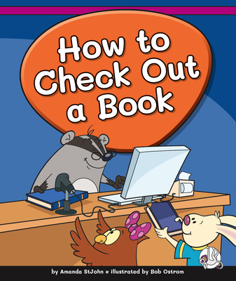 How to Check Out a Book (Learning Library Skills) by Amanda Stjohn ...