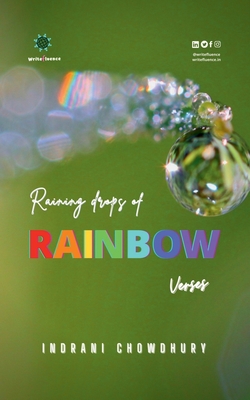 Raining Drops of Rainbow Verses by Indrani Chowdhury | Goodreads