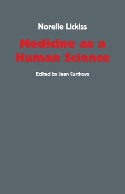 Medicine as a Human Science by Norelle Lickiss | Goodreads