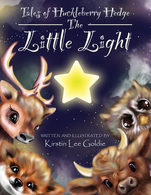 Tales of Huckleberry Hedge: The Little Light by Kirstin Lee Goldie ...