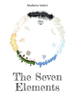The Seven Elements by Madlaina Vollert | Goodreads