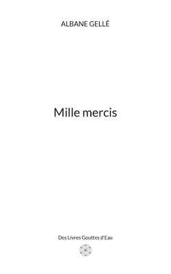 Mille mercis (French Edition) by Albane Gellé | Goodreads