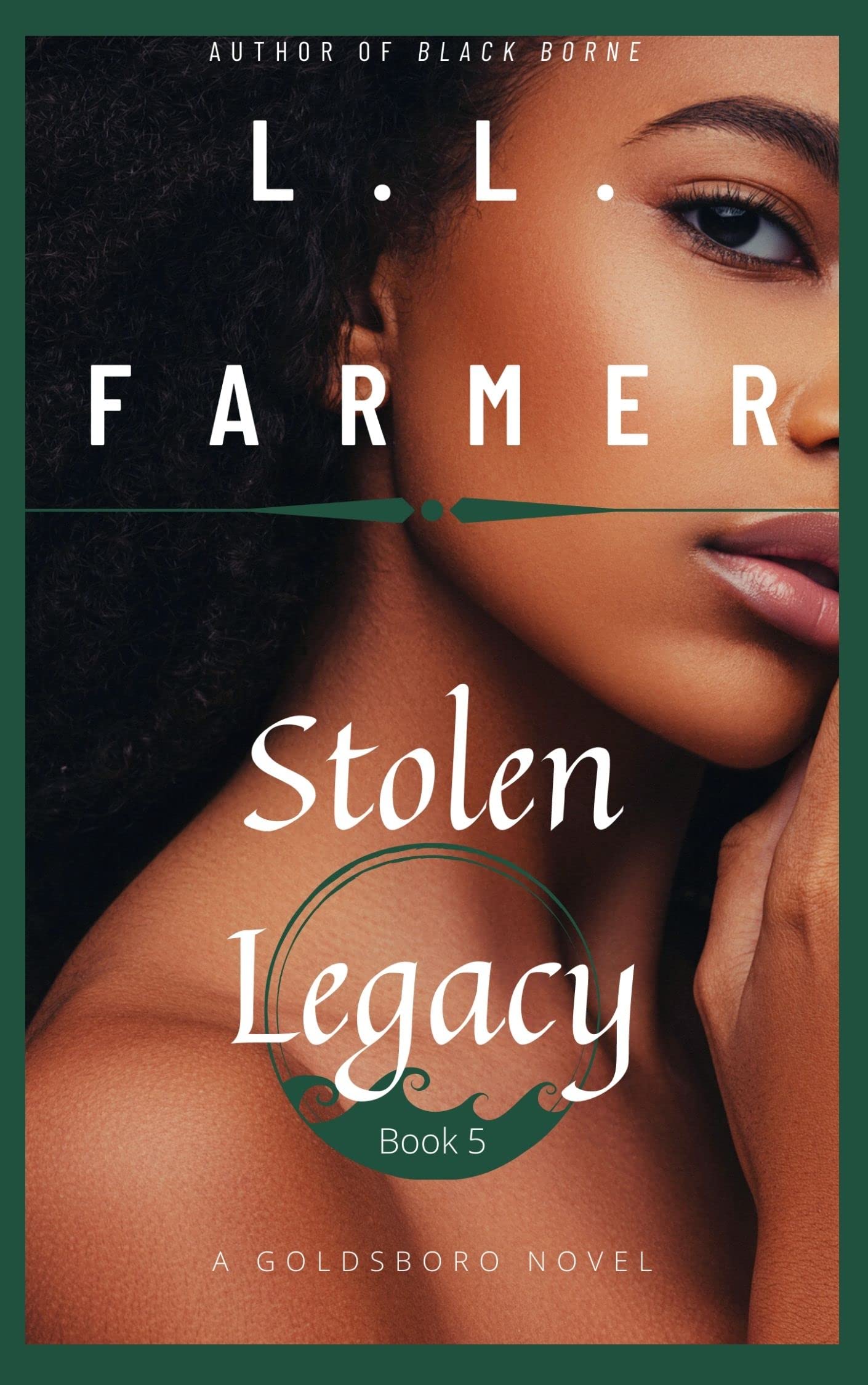 Stolen Legacy: Mayor of Goldsboro by L.L. Farmer | Goodreads