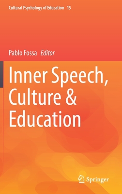 Inner Speech, Culture & Education by Pablo Fossa | Goodreads