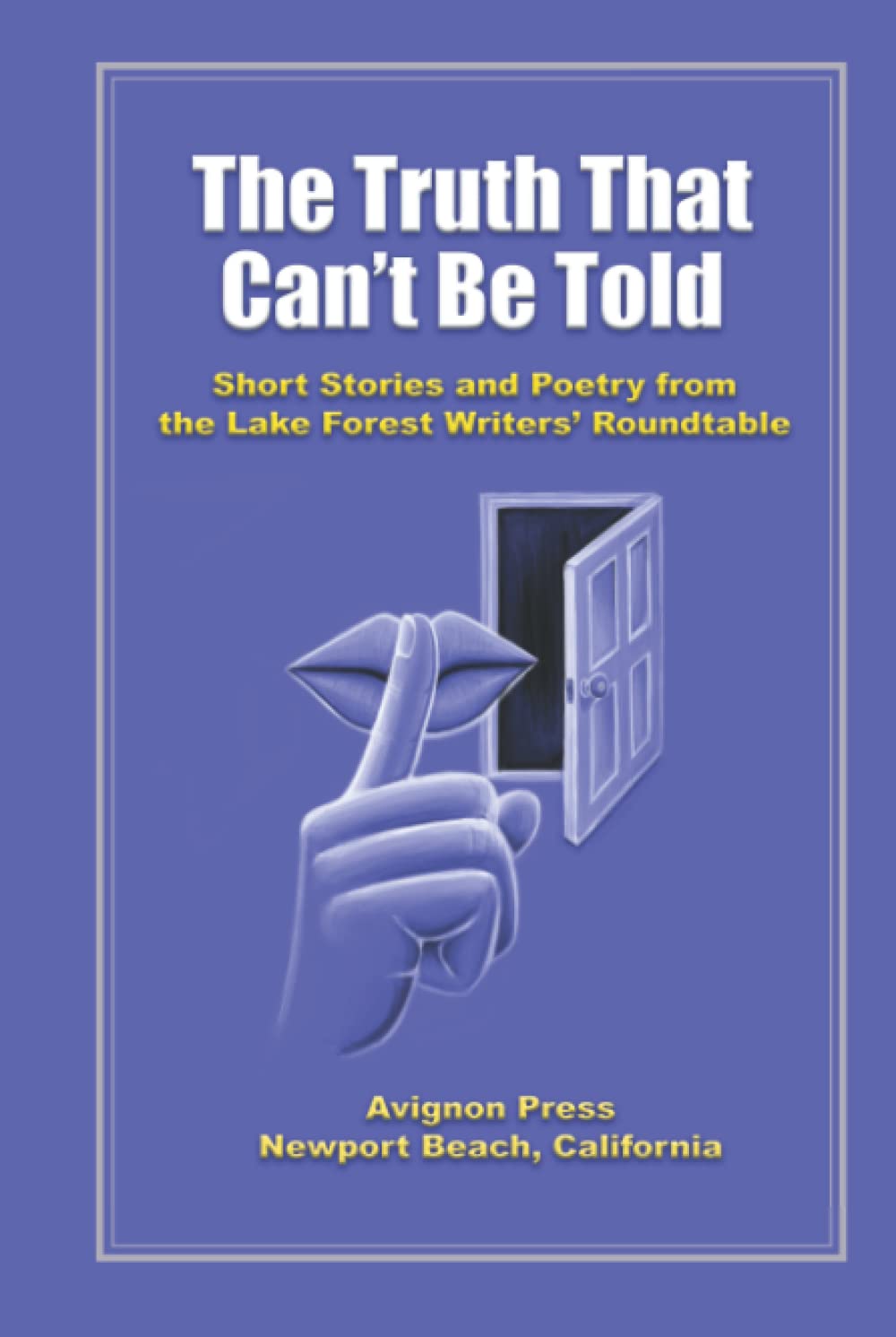 The Truth That Can't Be Told: Short Stories and Poetry from the Lake ...