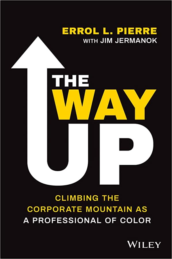 The Way Up: Climbing the Corporate Mountain as a Professional of Color ...