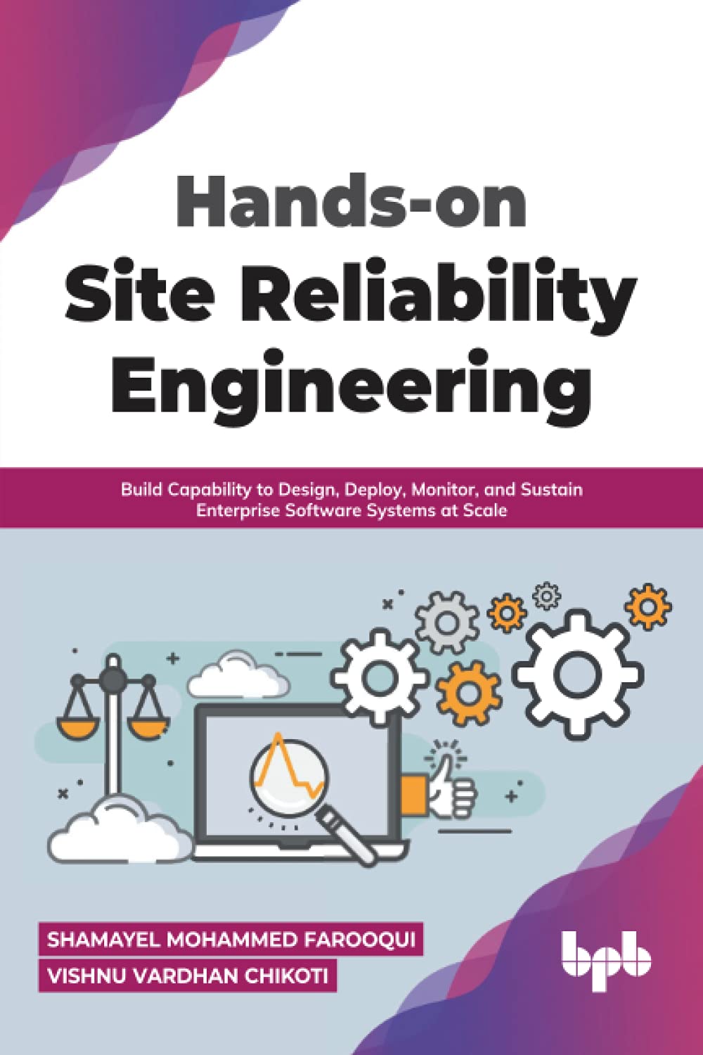 Hands-on Site Reliability Engineering: Build Capability to Design ...