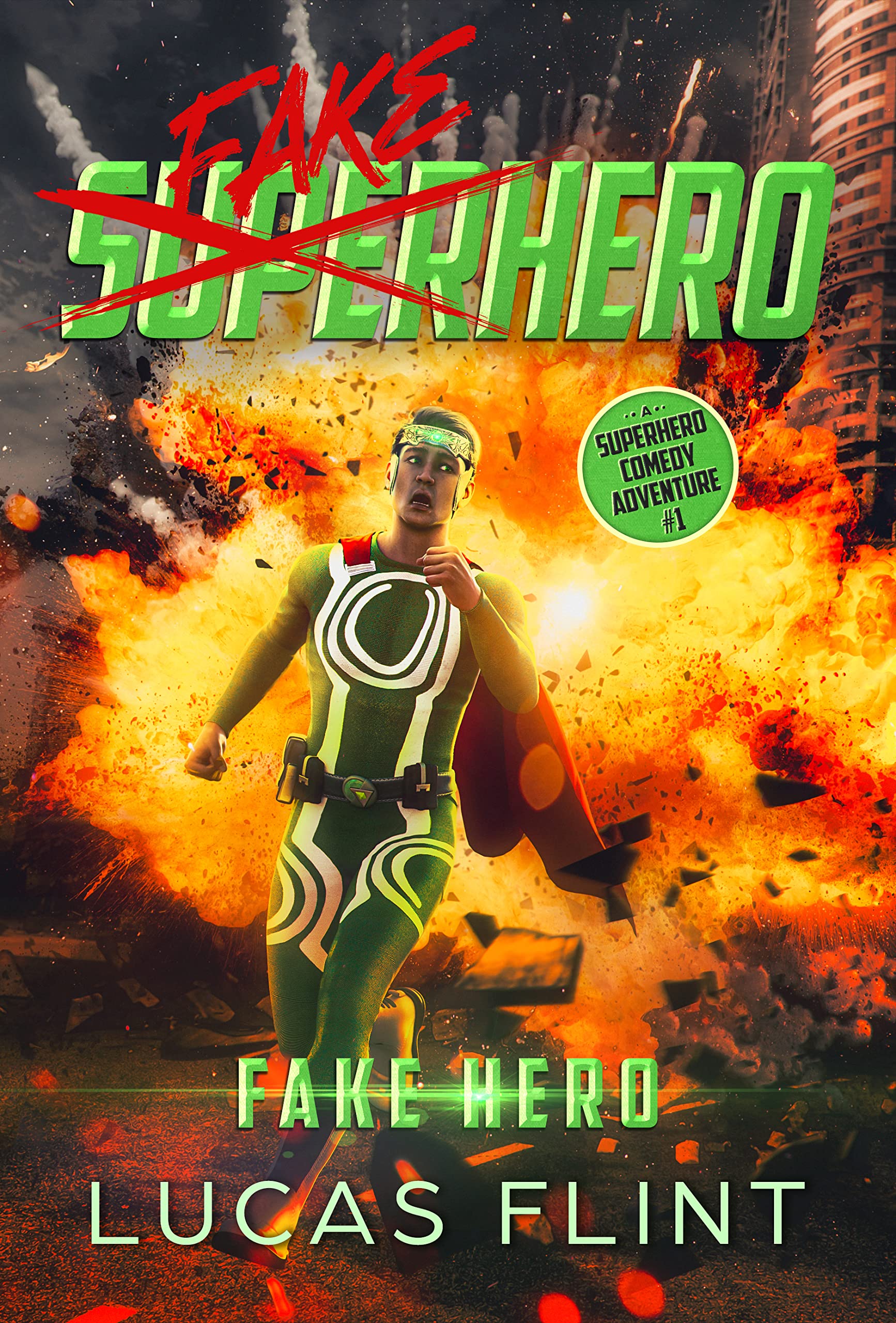 Fake Hero: A Superhero Comedy Adventure by Lucas Flint | Goodreads
