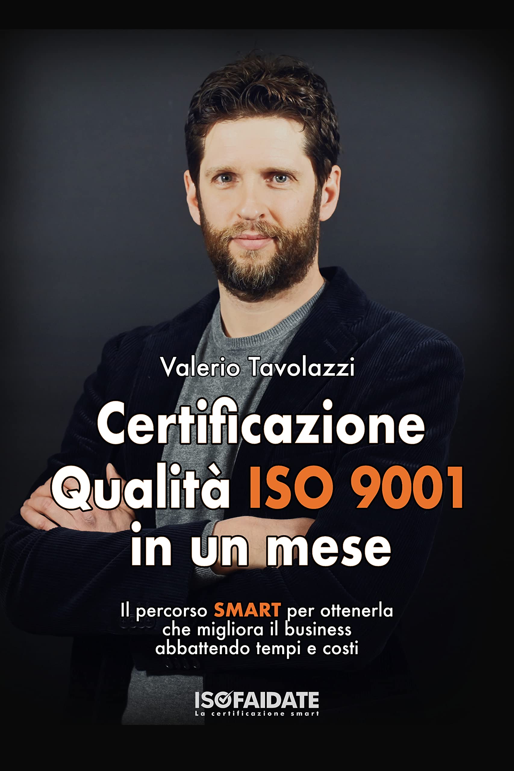 Certificazione Qualità ISO 9001 in un mese: Il percorso SMART per ...