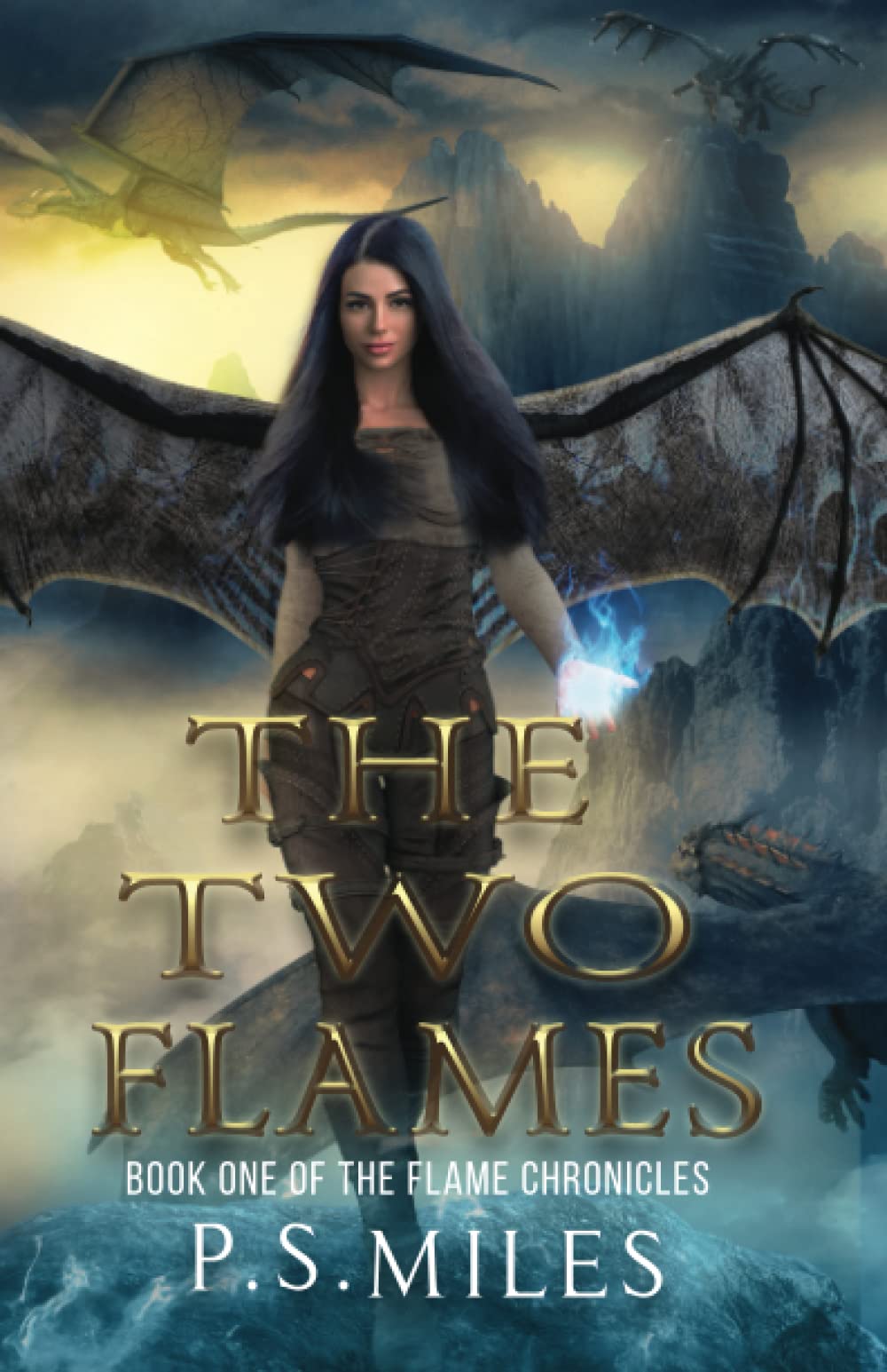 The Two Flames (The Flame Chronicles) by P.S. Miles | Goodreads