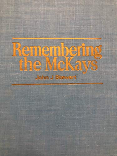 Remembering the McKays by John J. Stewart | Goodreads