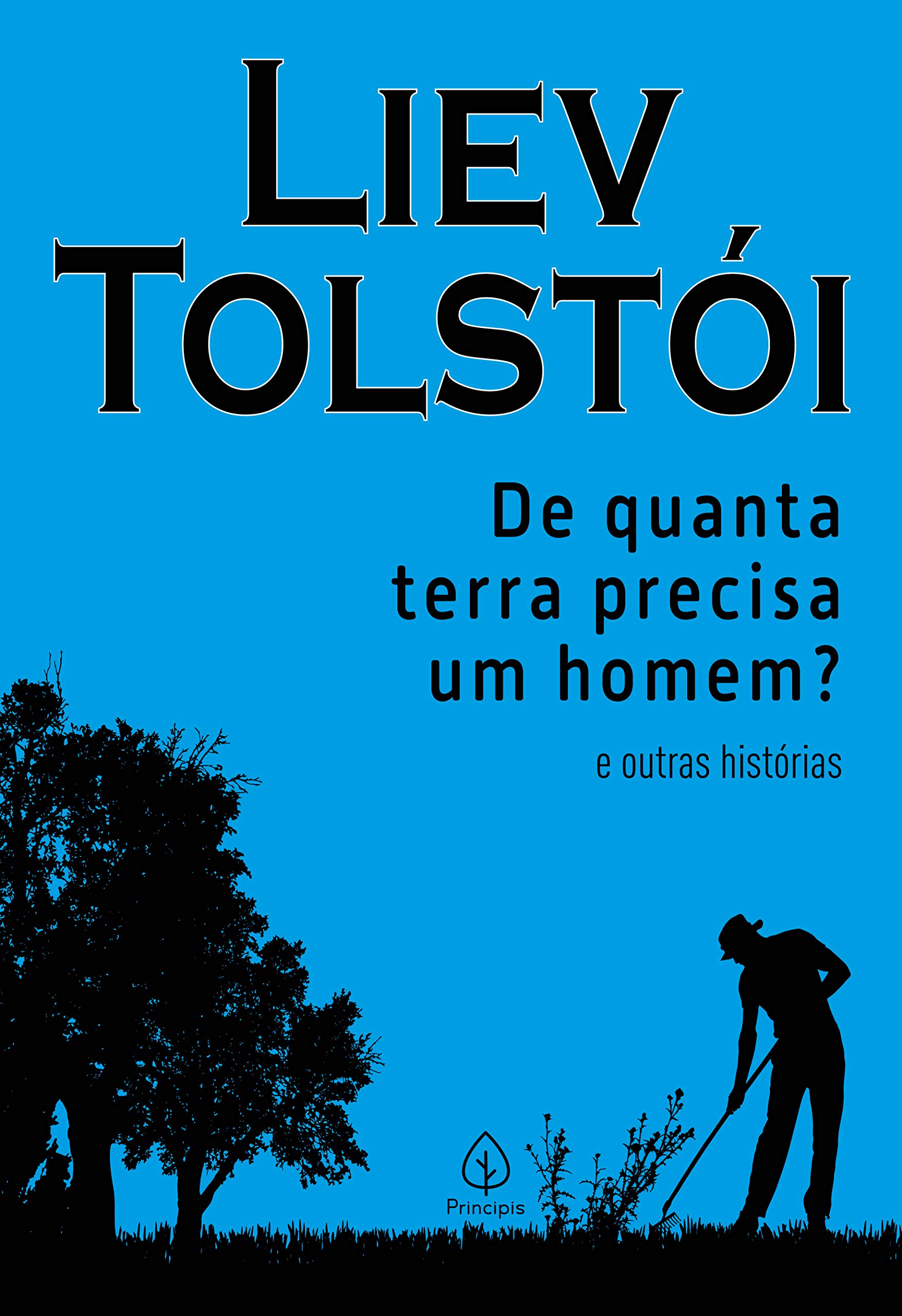 De quanta terra precisa um homem? e outras histórias (Clássicos da ...