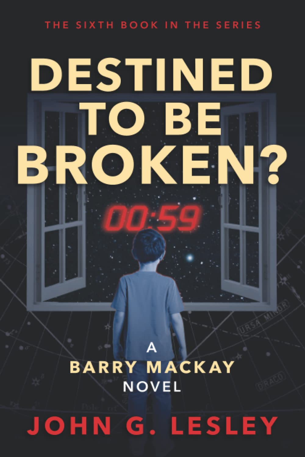 Destined to be broken? (The Barry Mackay Series) by John G Lesley ...