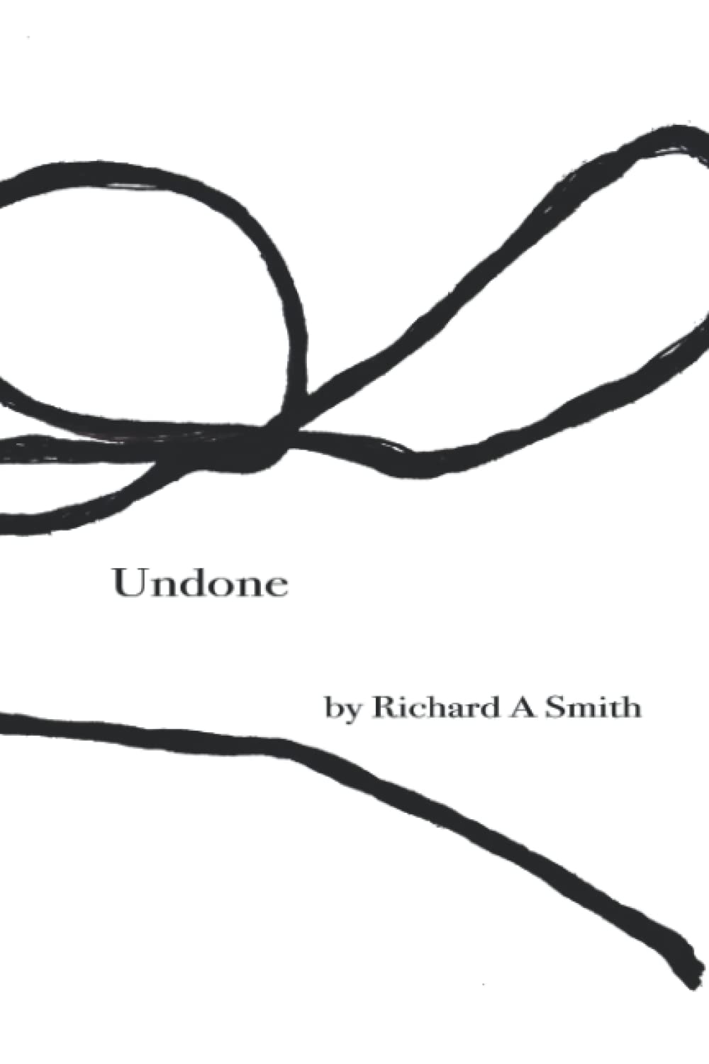 Undone (Worlds divided) by Richard A Smith | Goodreads