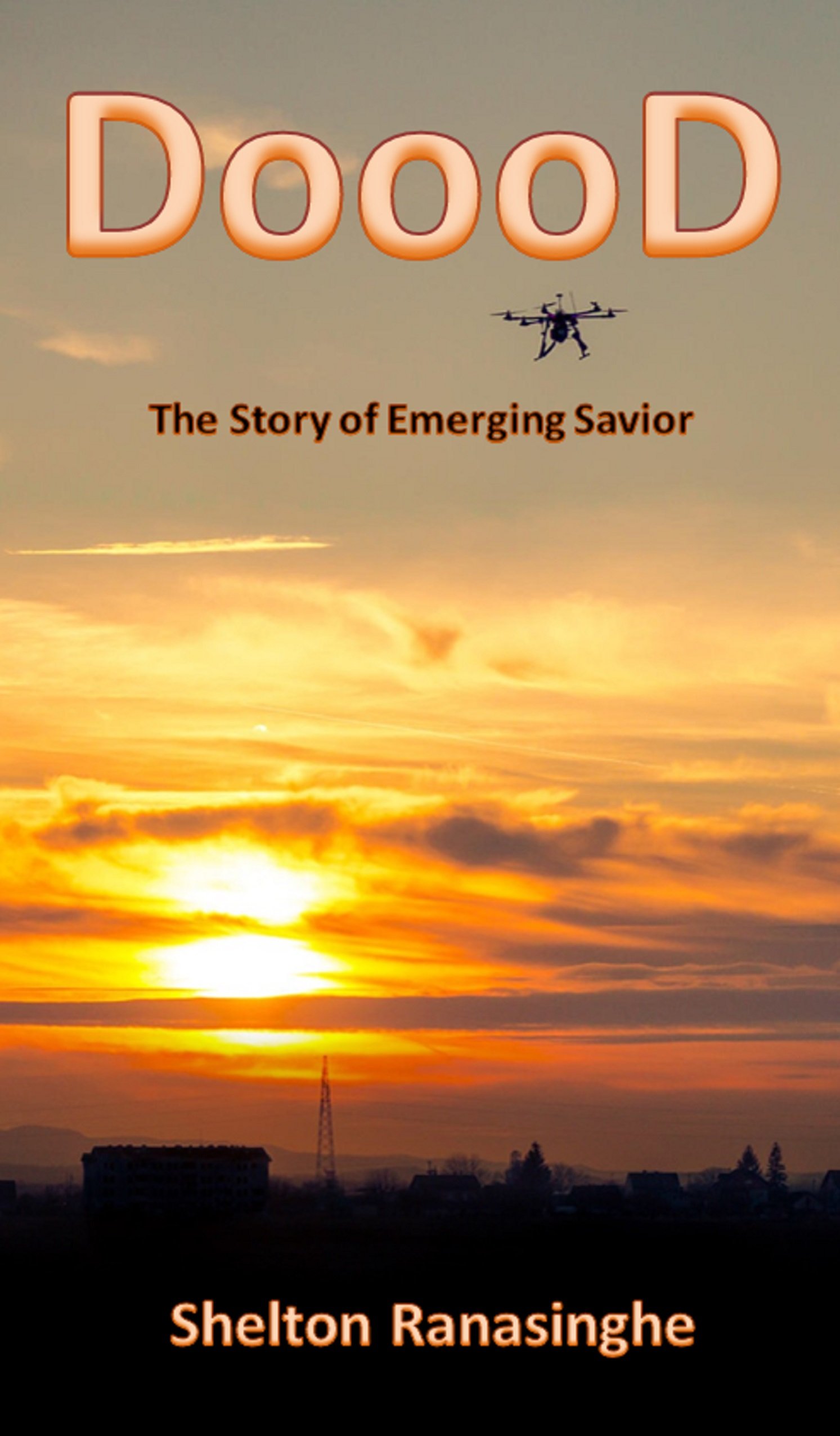 DoooD: The Story of Emerging Savior by Shelton Ranasinghe | Goodreads