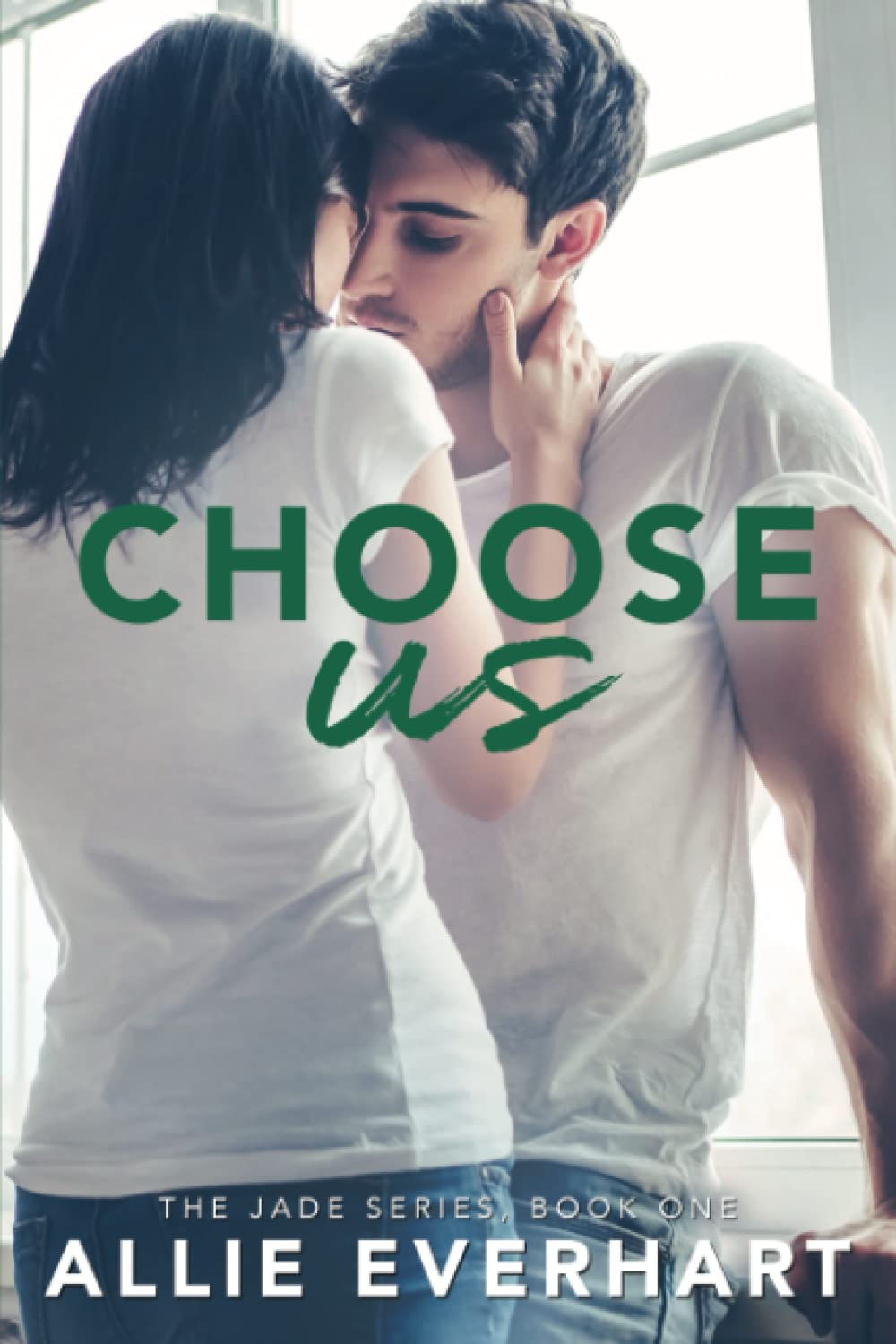 Choose Us: The Jade Series, Book One by Allie Everhart | Goodreads