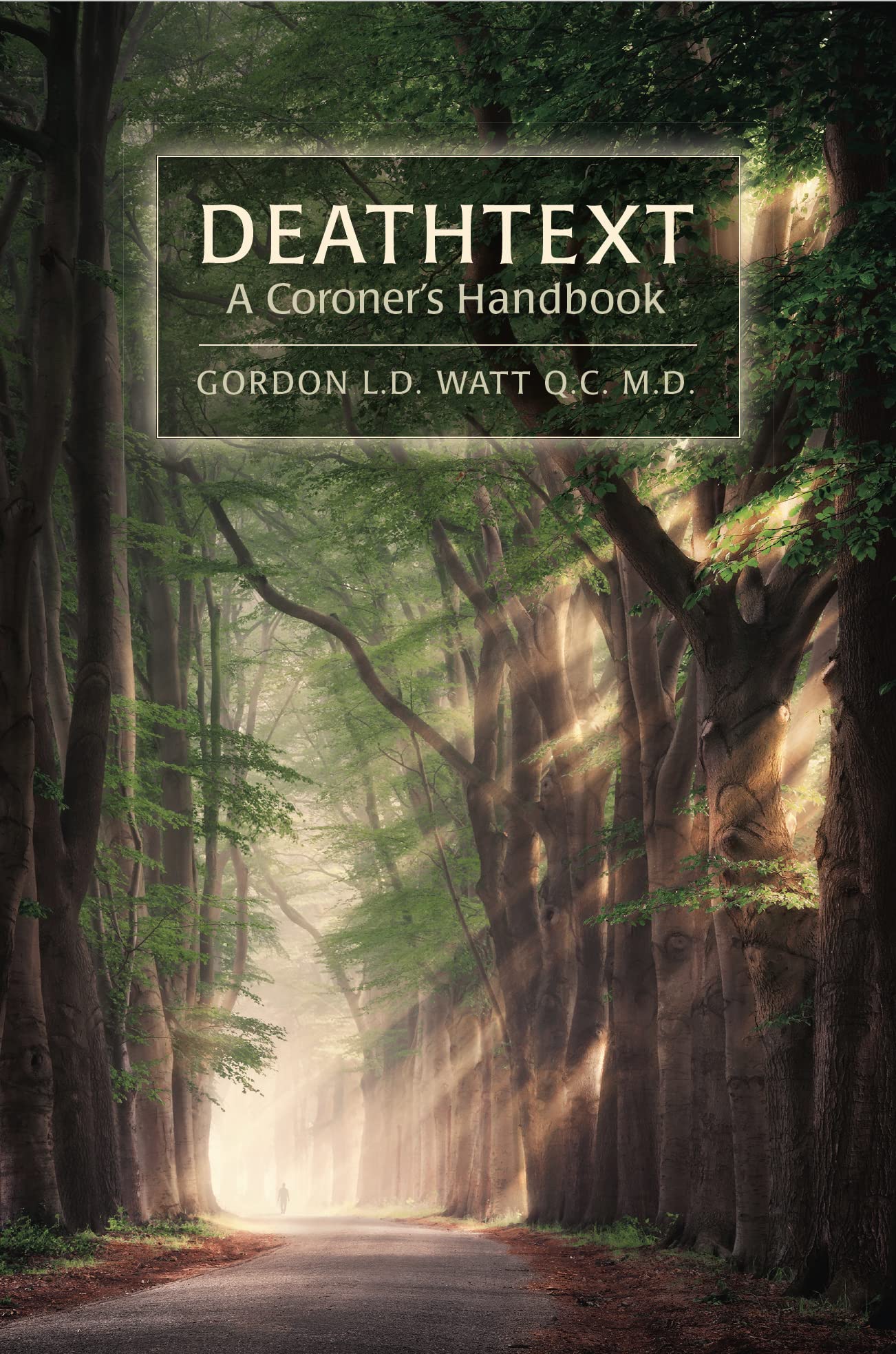 Deathtext: A Coroner's Handbook by Gordon Watt QC MD | Goodreads