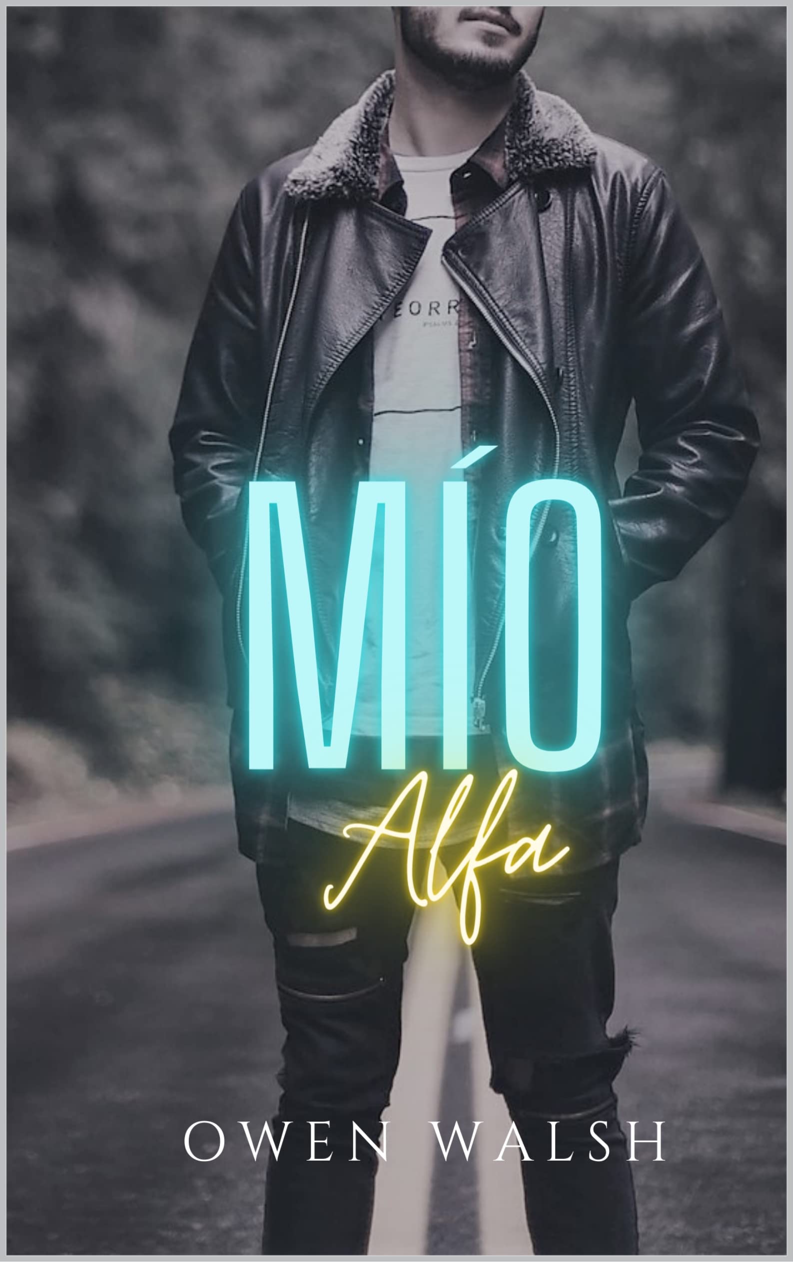 MÍO (Alfa): Ficción Gay (Spanish Edition) by Owen Walsh | Goodreads
