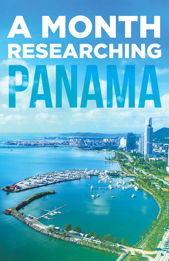 A Month Researching Panama: What If You Only Had One Month to Research ...