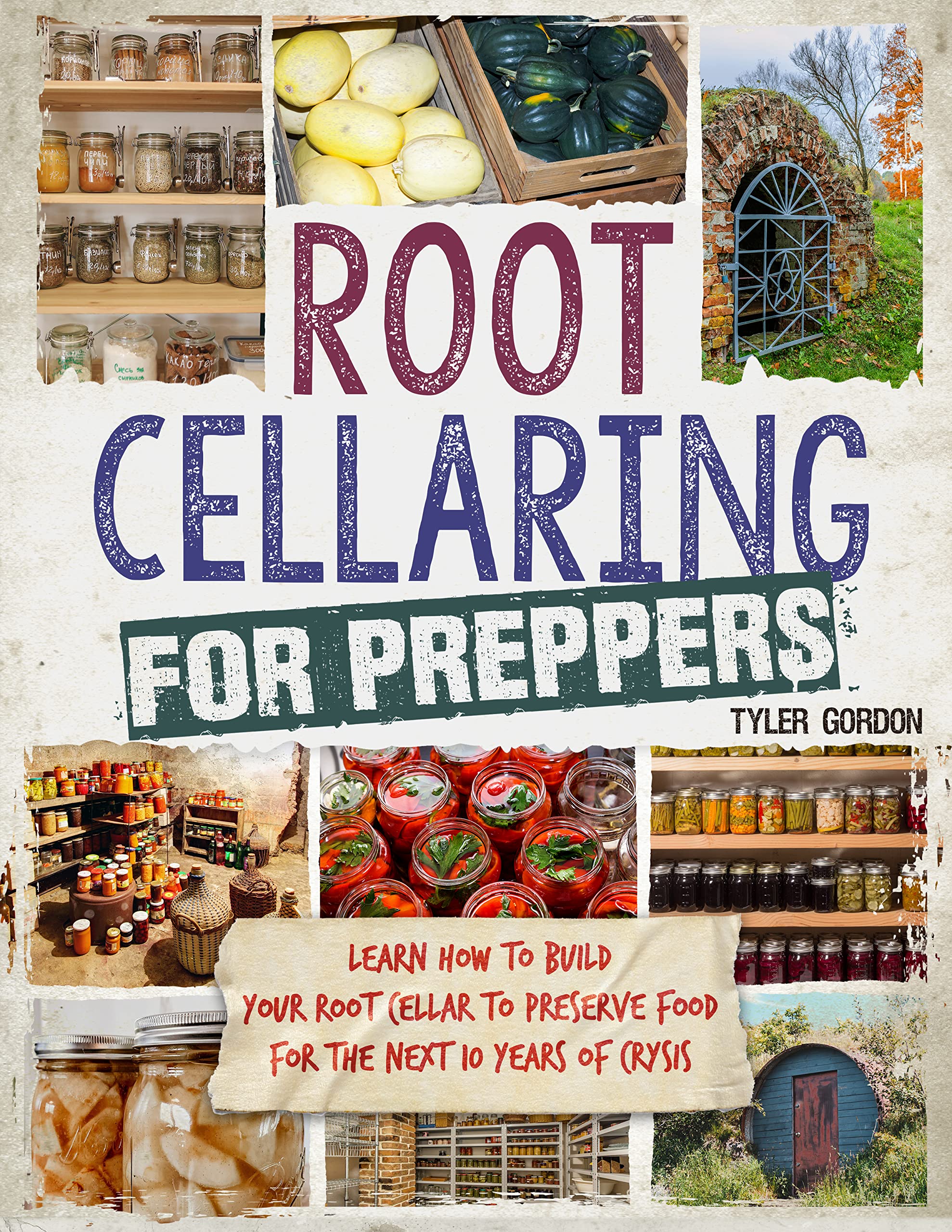 Root Cellaring for Preppers: Learn How to Build your Root Cellar to ...