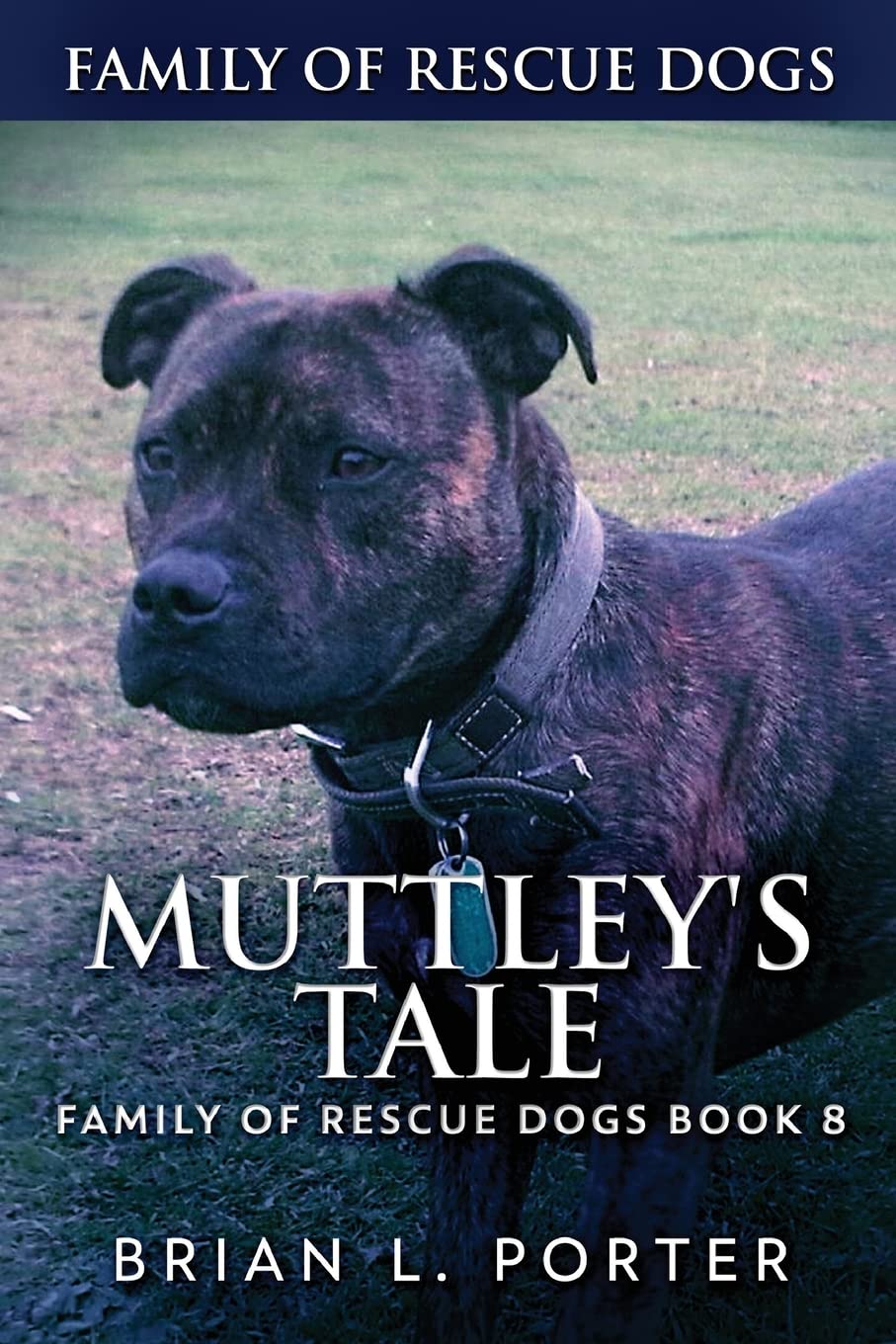 Muttley's Tale (Family of Rescue Dogs) by Brian L. Porter | Goodreads