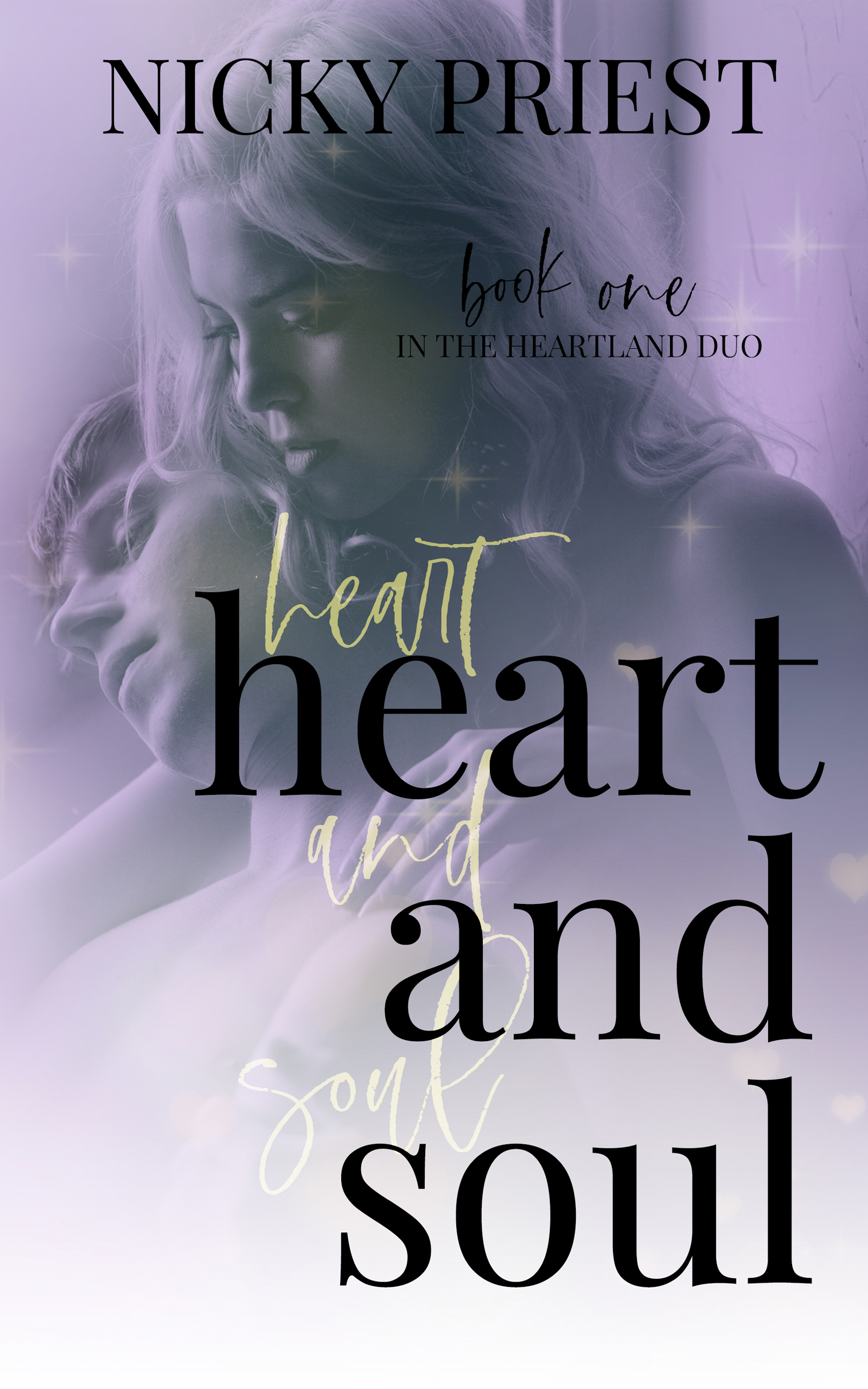 Heart & Soul (Heartland Series #1) by Nicky Priest | Goodreads