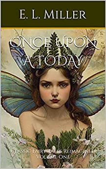 Once Upon a Today by E.L. Miller | Goodreads