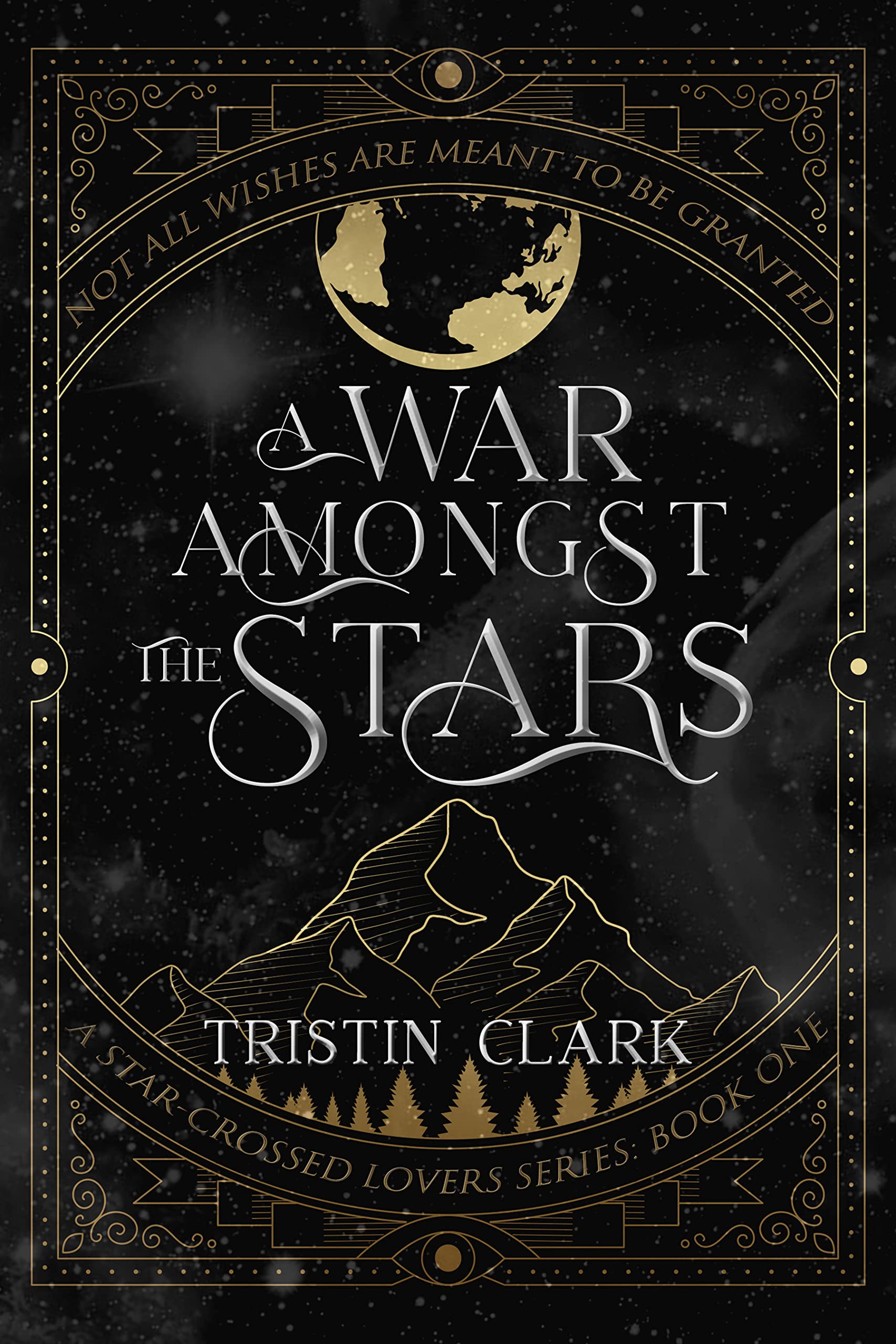 A War Amongst the Stars (Star-Crossed Lovers #1) by Tristin Clark ...