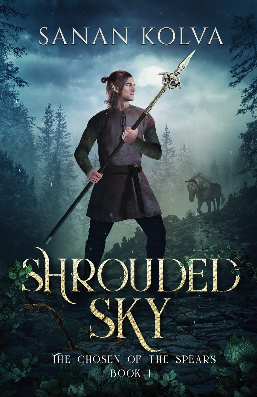 Shrouded Sky (The Chosen of the Spears) by Sanan Kolva | Goodreads