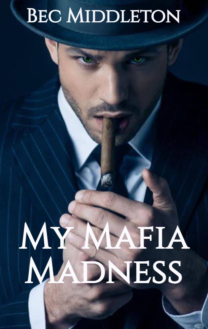 My Mafia Madness by Bec Middleton | Goodreads