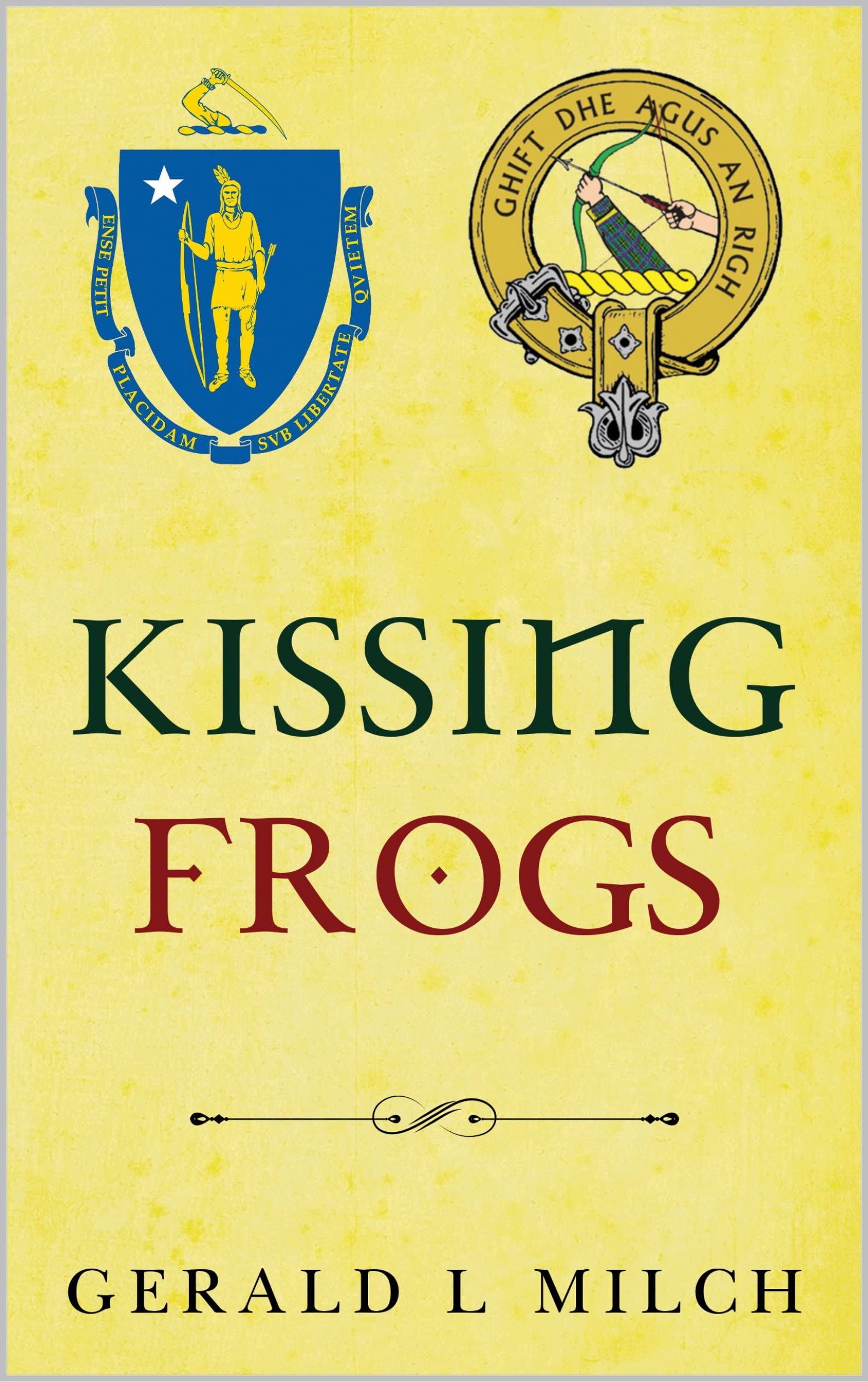 Kissing Frogs by Gerald L Milch | Goodreads