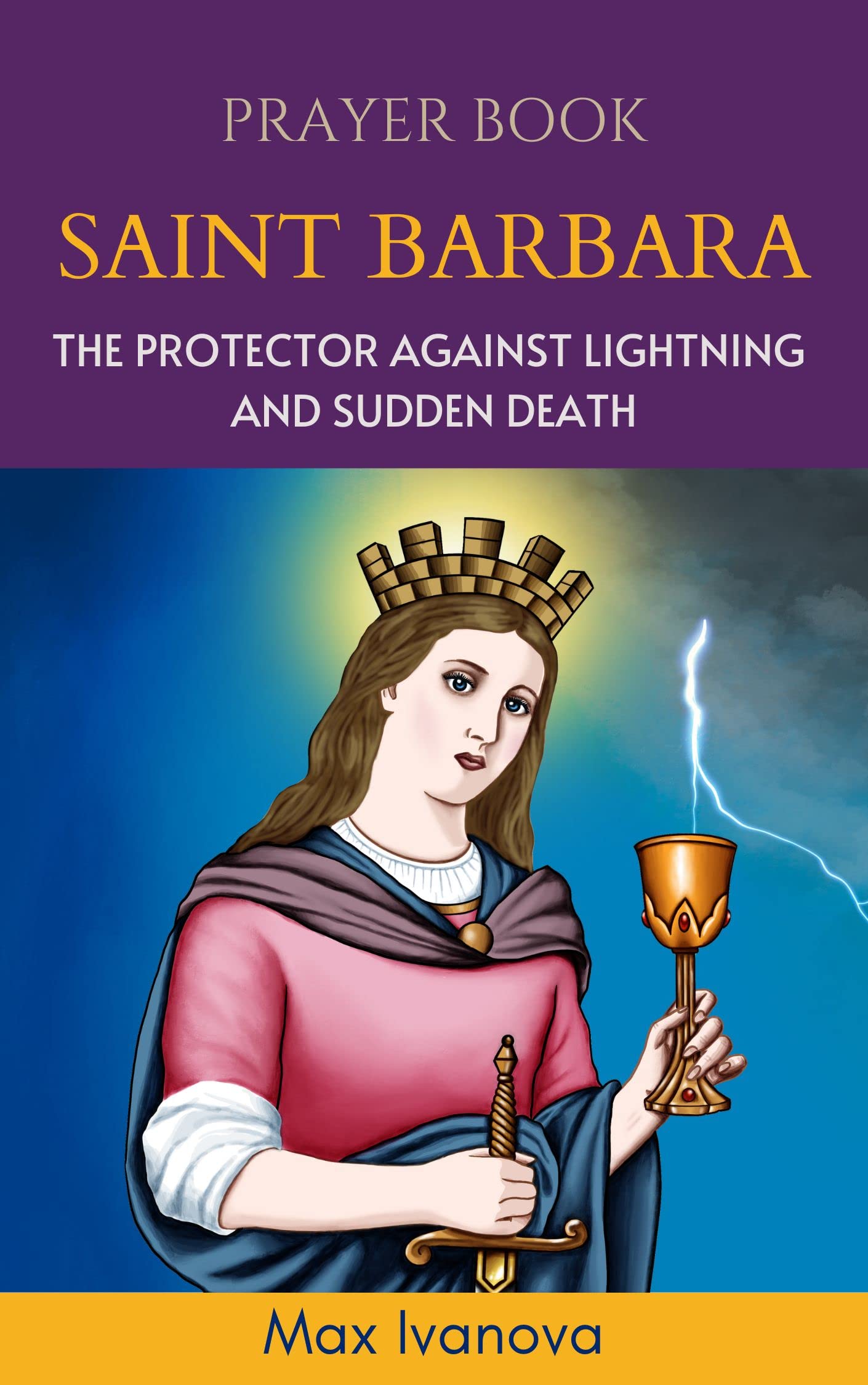 Prayer Book Saint Barbara: The Protector Against Lightning And Sudden ...