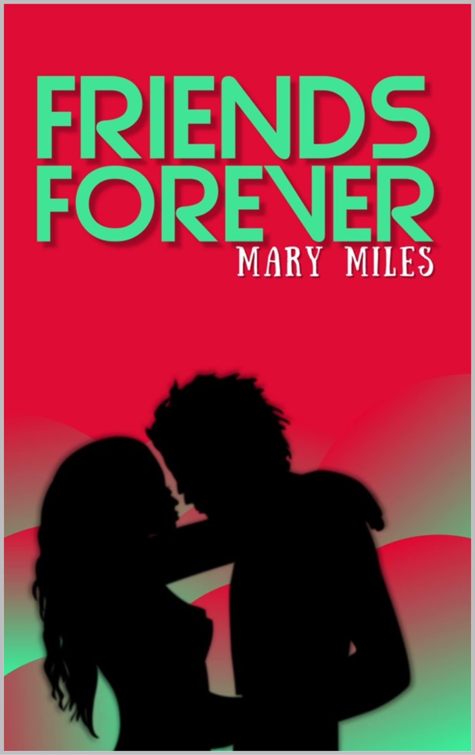 Friends Forever by Mary Miles | Goodreads