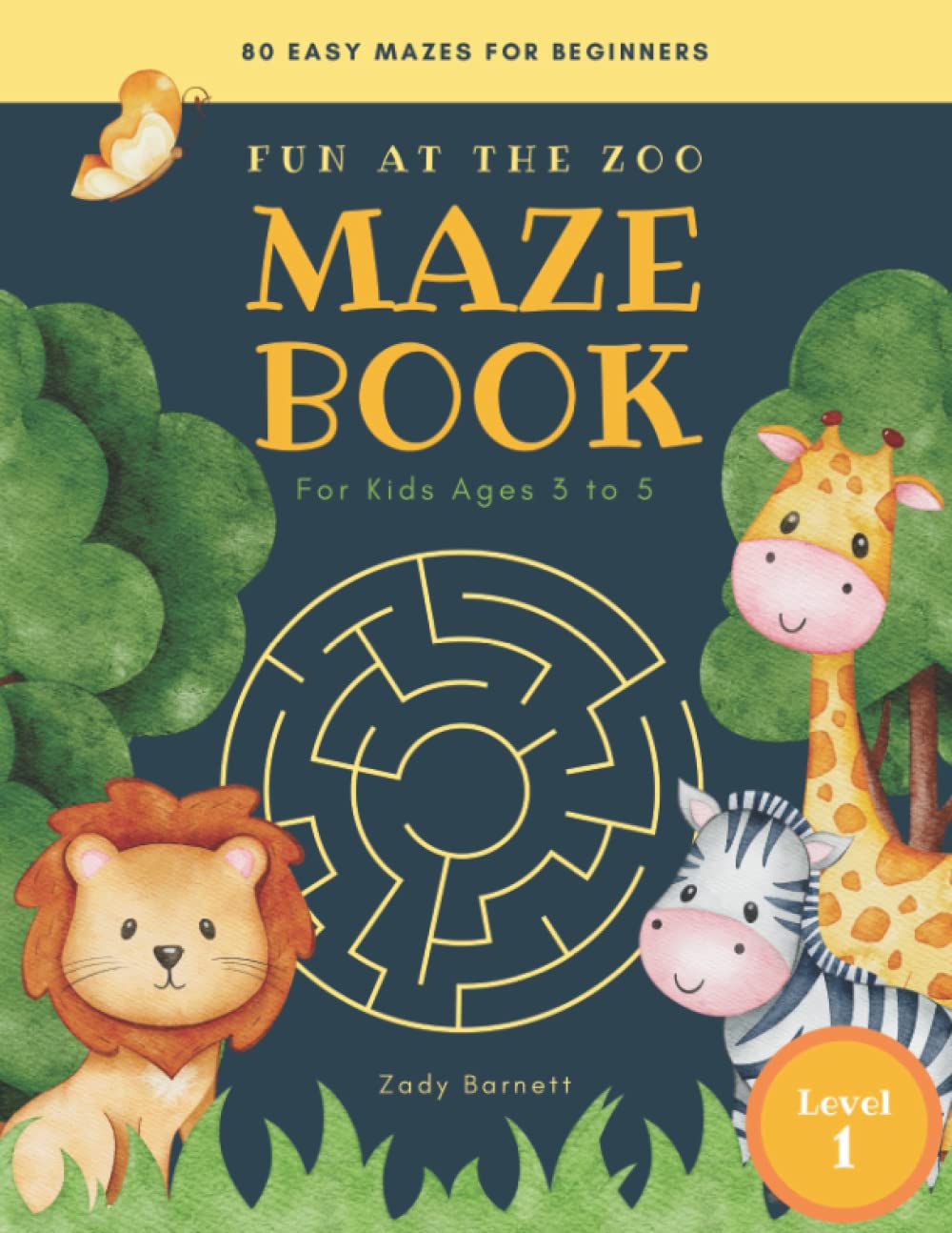 Fun at the Zoo Maze Book: Easy First Mazes for Kids Ages 3 to 5 by Zady ...