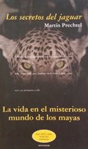 Los secretos del jaguar by Martin Prechtel | Goodreads