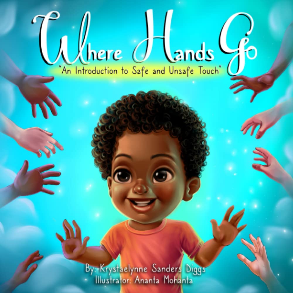 Where Hands Go by Krystaelynne Sanders Diggs | Goodreads