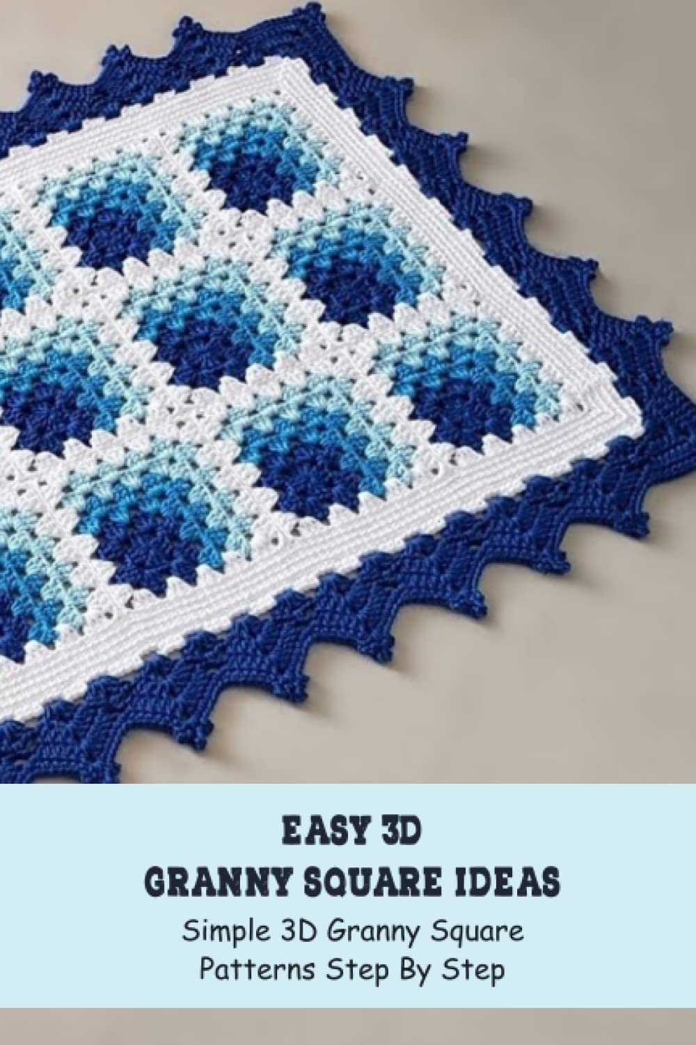 Easy 3D Granny Square Ideas: Simple 3D Granny Square Patterns Step By ...