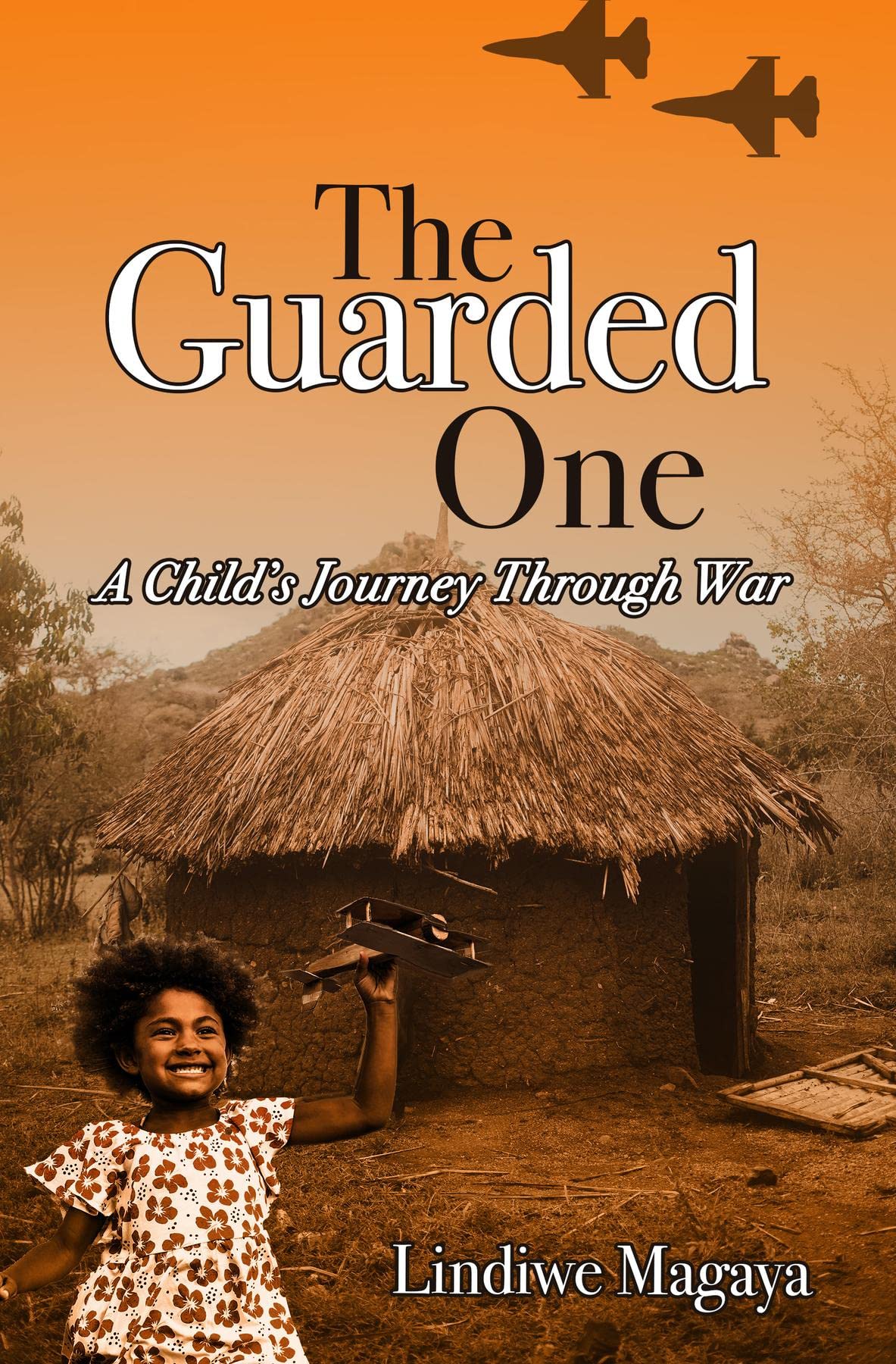 The Guarded One: A Child's Journey Through War by Lindiwe Magaya ...