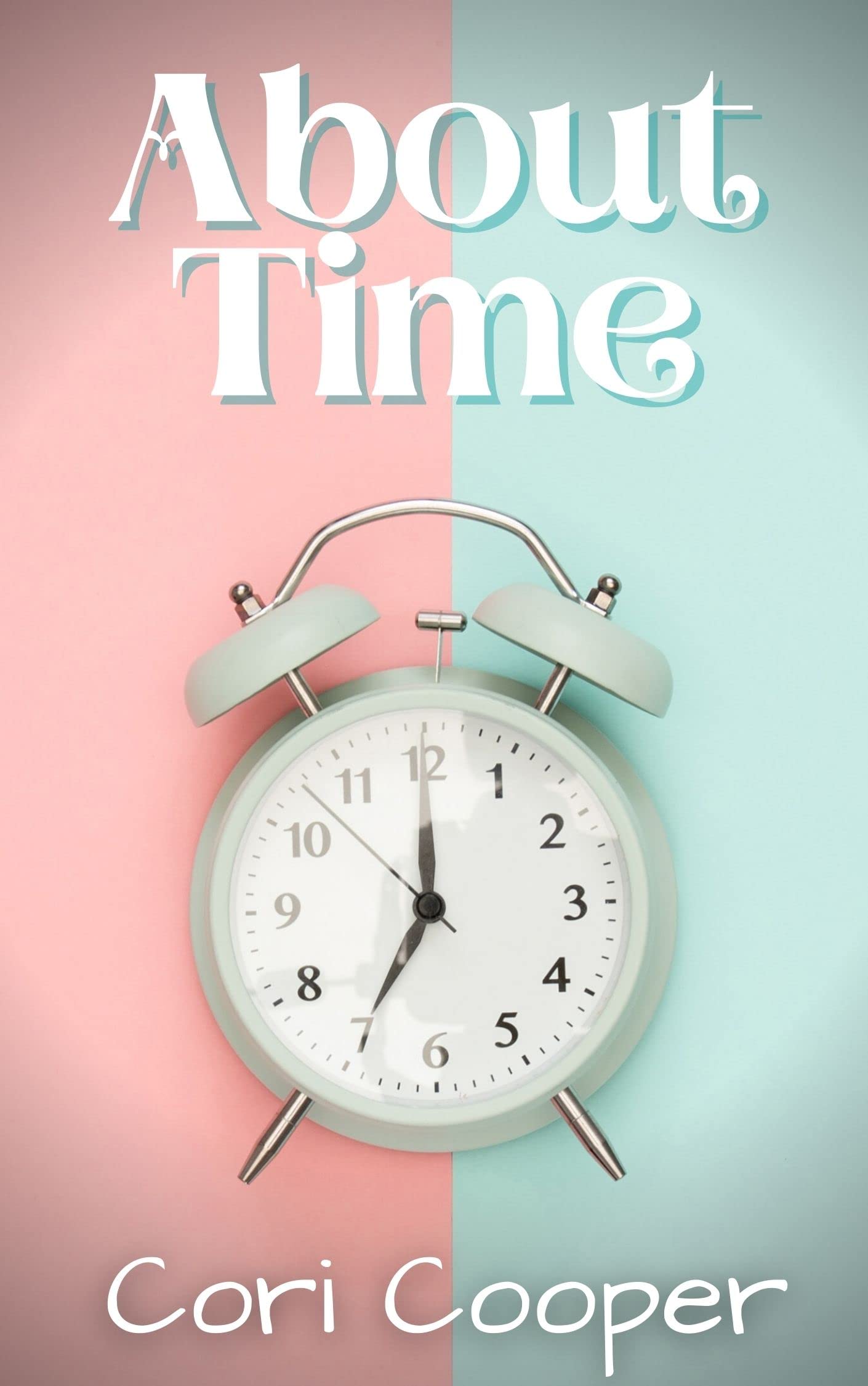 About Time by Cori Cooper | Goodreads
