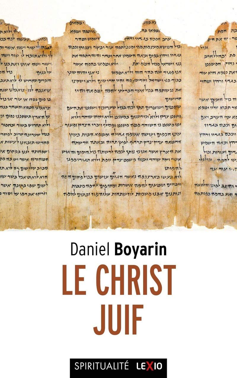 LE CHRIST JUIF by Daniel BOYARIN DANIEL | Goodreads