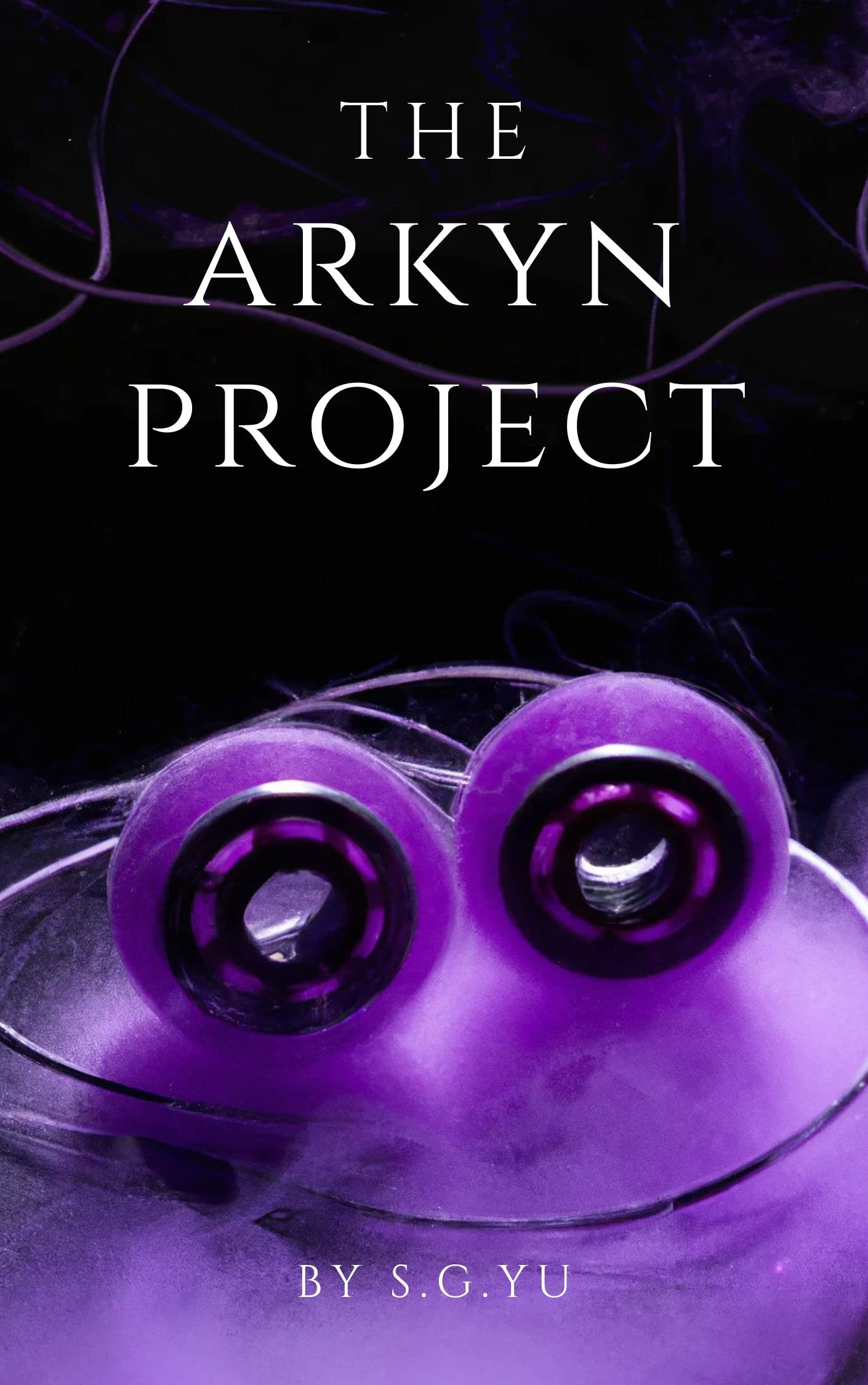 The Arkyn Project by S.G. Yu | Goodreads